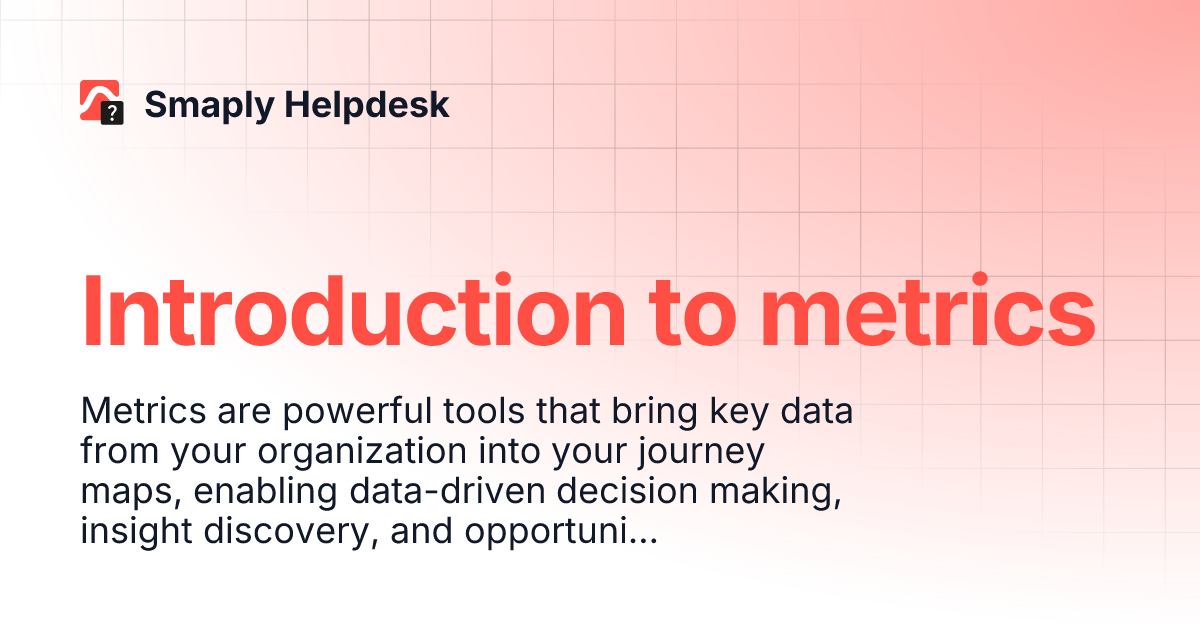 Introduction to metrics | Smaply Helpdesk
