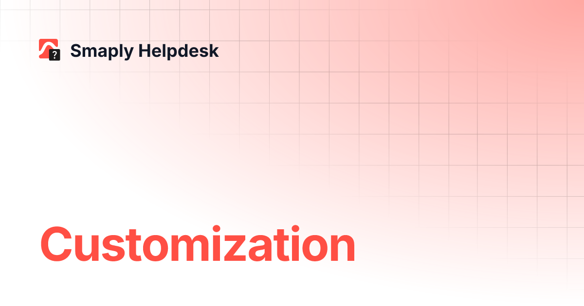 Customization | Smaply Helpdesk