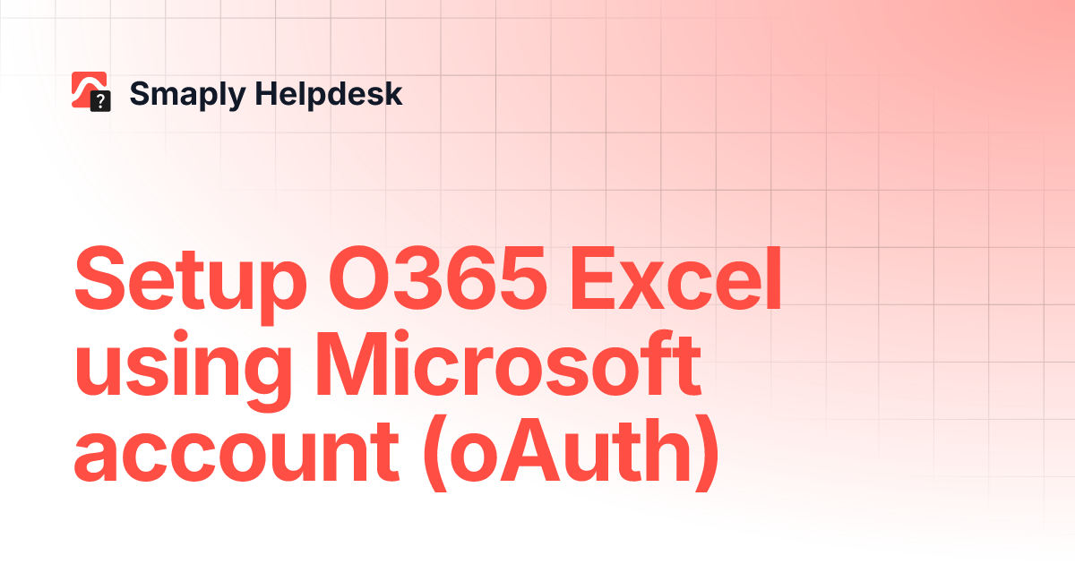 Setup O365 Excel using Microsoft account (oAuth) | Smaply Helpdesk