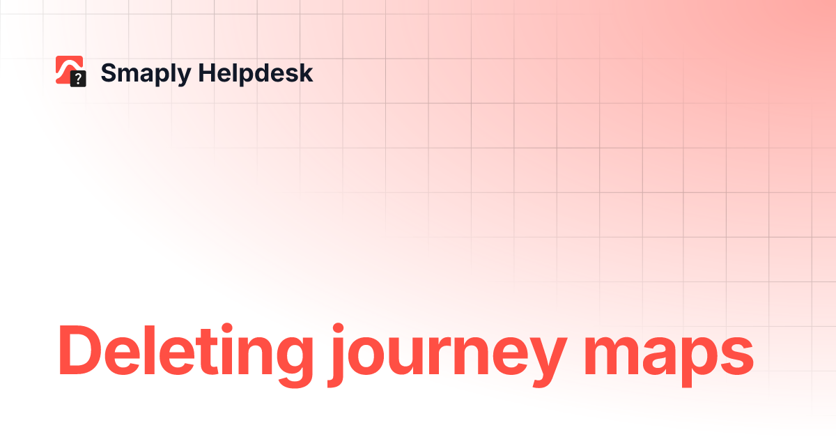 Deleting journey maps | Smaply Helpdesk